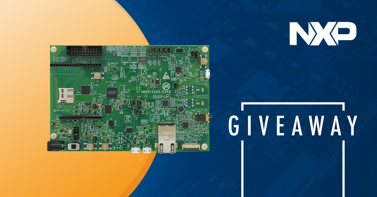 NXP - Board Giveaway: NXP i.MX RT1050 Evaluation Kit - Free Giveaway