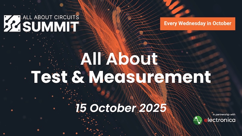 Summit Series Day 3 is Here! All About Test & Measurement, October 15 ...