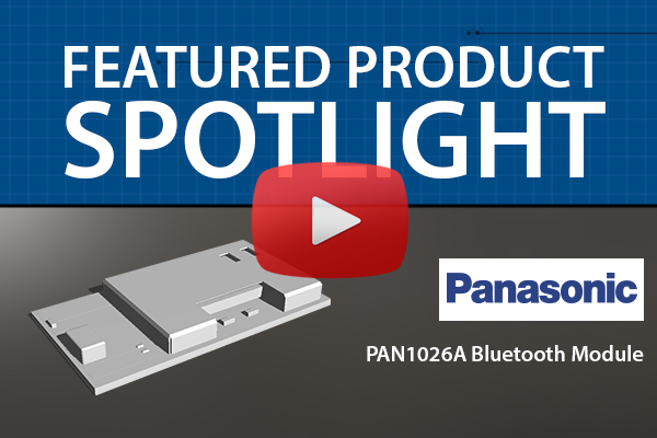 Panasonic PAN1026A Bluetooth Module | Featured Product Spotlight - New ...