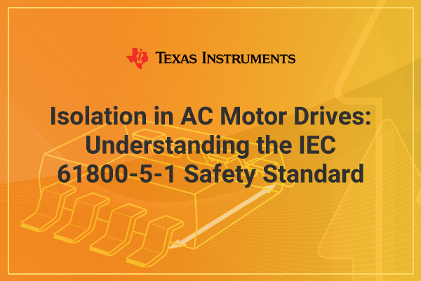 Choose the Ideal Isolation Solutions for Motor Drive Applications ...