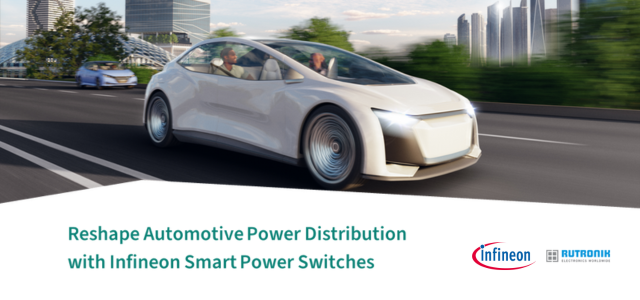 Reshape Automotive Power Distribution with Infineon Smart Power Switches